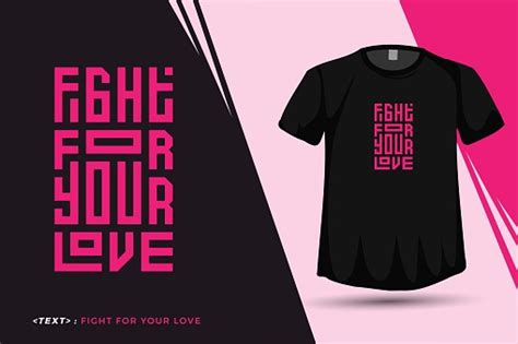 당신의 사랑을 위해 싸우는 티셔츠를 인용하십시오 프린트 티셔츠 패션 의류 포스터 및 상품을 위한 트렌디한 타이포그래피 레터링 수직 디자인 템플릿 0명에 대한 스톡 벡터 아트