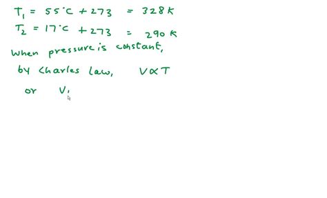 A Variable Volume Container Holds 243 L Of Gas At 55∘ C If Pressure Remains Constant What