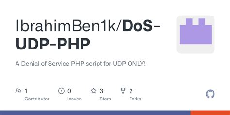 GitHub IbrahimBen K DoS UDP PHP A Denial Of Service PHP Script For UDP ONLY