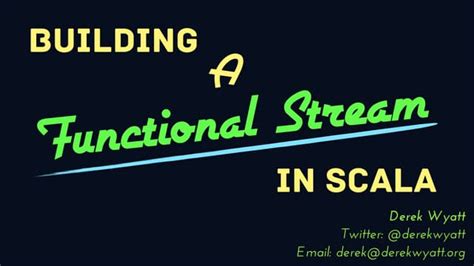 Building A Functional Stream In Scala Pdf