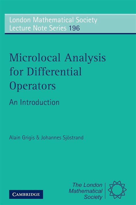 Microlocal Analysis For Differential Operators An Introduction London Mathematical Society