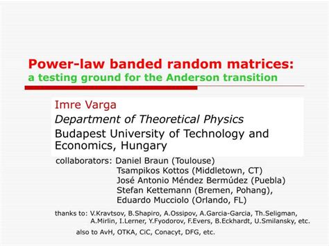 Ppt Power Law Banded Random Matrices A Testing Ground For The Anderson Transition Powerpoint