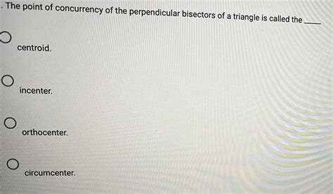 [answered] The Point Of Concurrency Of The Perpendicular Bisectors Of A Kunduz