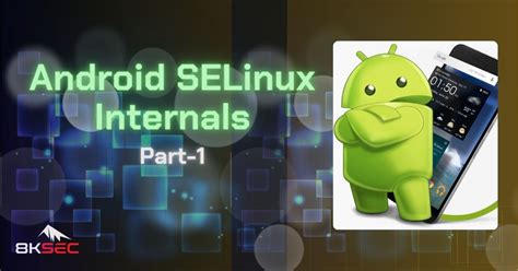 8ksec On Linkedin Androidsecurity Selinux Mobilesecurity Cybersecurity