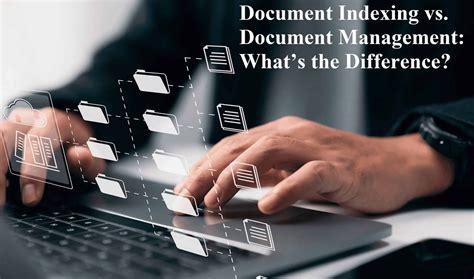 Document Indexing Vs Document Management Offshoreindiadataentry Blog