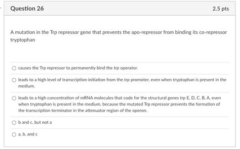 Solved Question 26 2 5 Pts A Mutation In The Trp Repressor