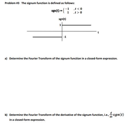 Solved Problem 3 The Signum Function Is Defined As Follows