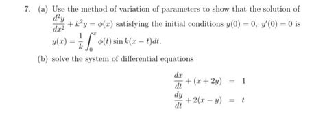 Solved 7 A Use The Method Of Variation Of Parameters To