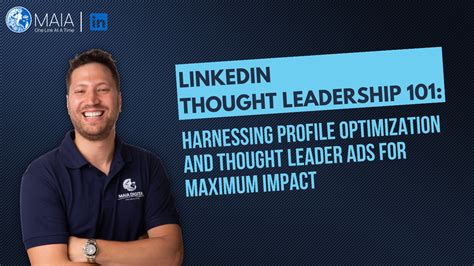 Linkedin Thought Leadership 101 Harnessing Profile Optimization And
