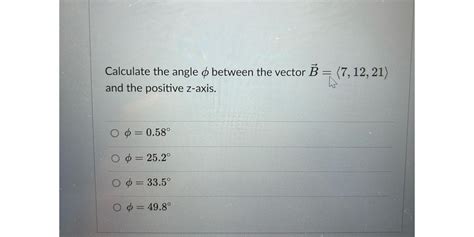 Solved For the vector vec B 7 12 21 calculate α the Chegg com