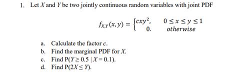 Solved 1 Let X And Y Be Two Jointly Continuous Random