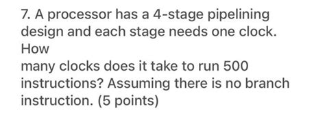 solved 7 a processor has a 4 stage pipelining design and