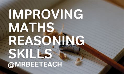 Developing Maths Reasoning In Ks2 How To Teach The Skills Effectively