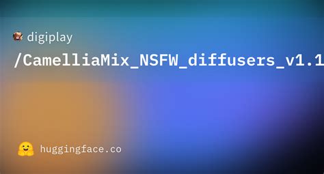 Digiplay CamelliaMix NSFW Diffusers V1 1 Hugging Face