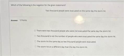 Solved Which Of The Following Is The Negation For The Given