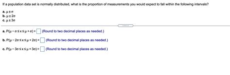 Solved If A Population Data Set Is Normally Distributed