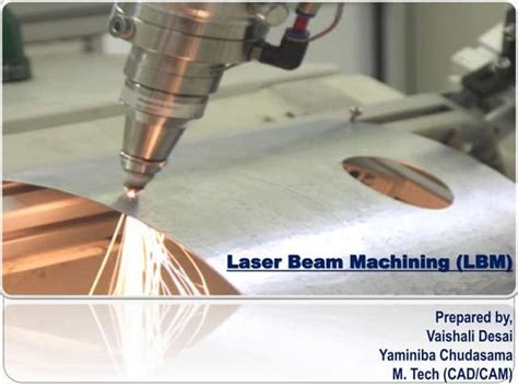 Laser Beam Machining Process Ppt