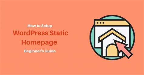 How To Setup Wordpress Static Homepage Beginners Guide