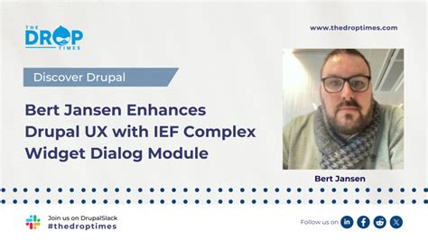 Bert Jansen Enhances Drupal Ux With Ief Complex Widget Dialog Module