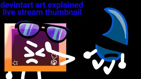 Devintart Art Explained Live Stream Thumbnail [devintart Drawings] Youtube