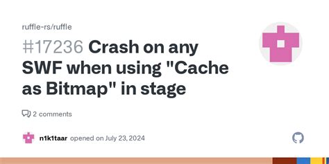 Crash On Any SWF When Using Cache As Bitmap In Stage Issue Ruffle Rs Ruffle GitHub