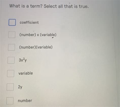 Solved What Is A Term Select All That Is True Coefficient Number X Variable Number