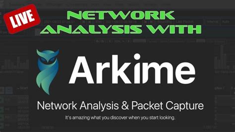 Network Analysis And Packet Capture With Arkimes Creator Andy Wick Josh Stroschein