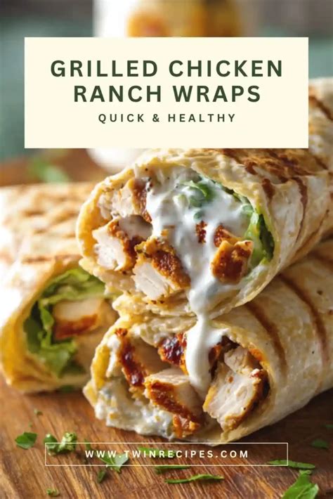 Healthy Grilled Chicken Ranch Wraps Quick 20 Minute Lunch Or Dinner