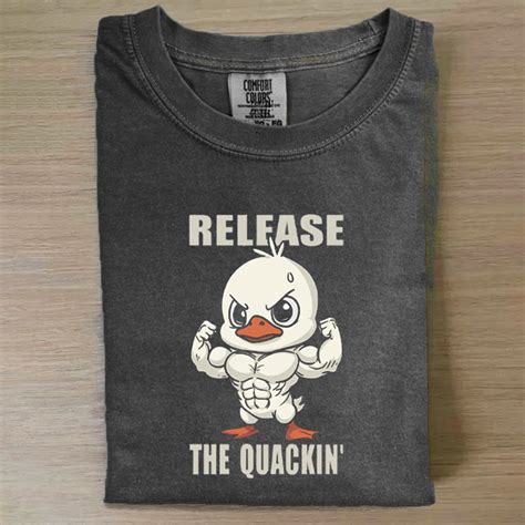 Release The Quackin T Shirt Gowithfit