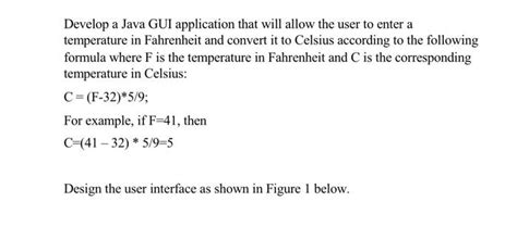 Solved Develop A Java Gui Application That Will Allow The