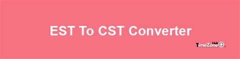 EST To CST Timezone Time Converter