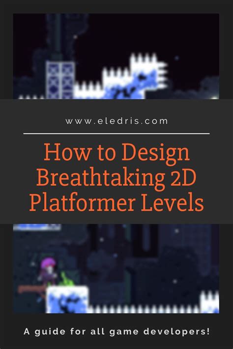 How To Design Breathtaking 2d Platformer Levels Level Design Eledris Video Game Design