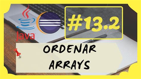 🔢 132 Ordenar Array Con Java Burbuja Ordenar NÚmeros Como Un