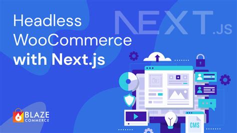 Headless WooCommerce With Nextjs React Blaze Commerce
