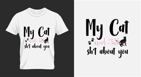 私の猫と私はあなたのことを話さない面白い猫の引用 Svg デザイン プレミアムベクター