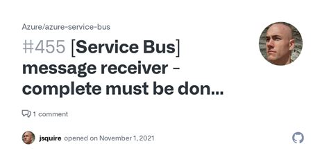 [service Bus] Message Receiver Complete Must Be Done Via The Same Instance That Received The