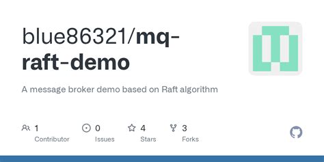 Github Blue86321mq Raft Demo A Message Broker Demo Based On Raft