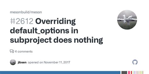 overriding default options in subproject does nothing · issue 2612