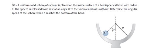solved q8 ﻿a uniform solid sphere of radius r ﻿is placed