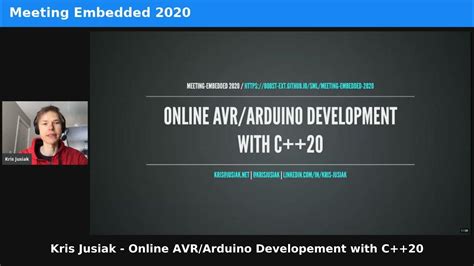 Kris Jusiak Online Avrarduino Development With C20 Meeting Embedded 2020 Youtube