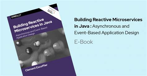 Building Reactive Microservices In Java Asynchronous And Event Based