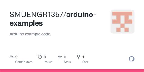 Github Smuengr1357arduino Examples Arduino Example Code