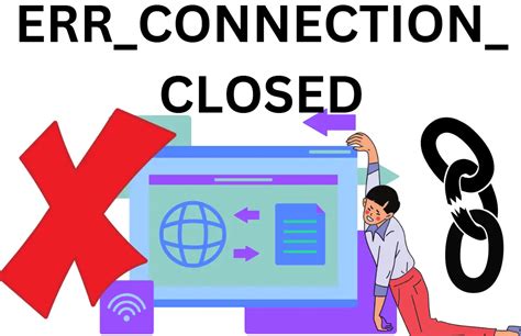 Troubleshoot And Fix Err Connection Closed In 5 Easy Steps