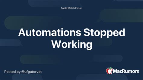 Automations Stopped Working Macrumors Forums