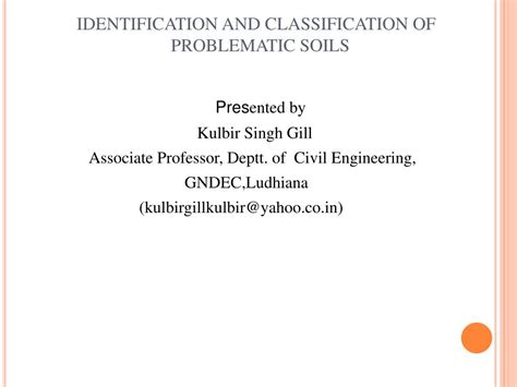 PPT IDENTIFICATION AND CLASSIFICATION OF PROBLEMATIC SOILS PowerPoint Presentation ID