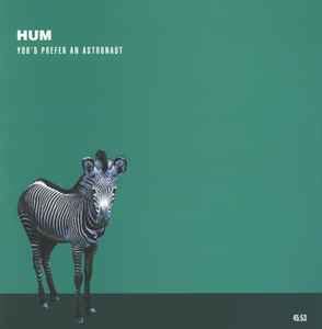 Hum Youd Prefer An Astronaut Vinyl Green Lp Album 1995