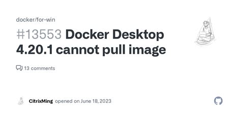 Docker Desktop 4201 Cannot Pull Image · Issue 13553 · Dockerfor Win