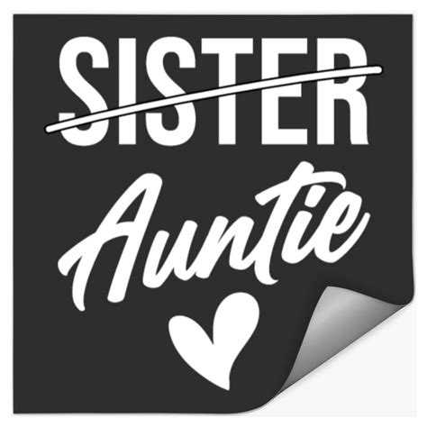 Sister Auntie Promoted To Aunt Awesome Auntie Sold By Matchstick