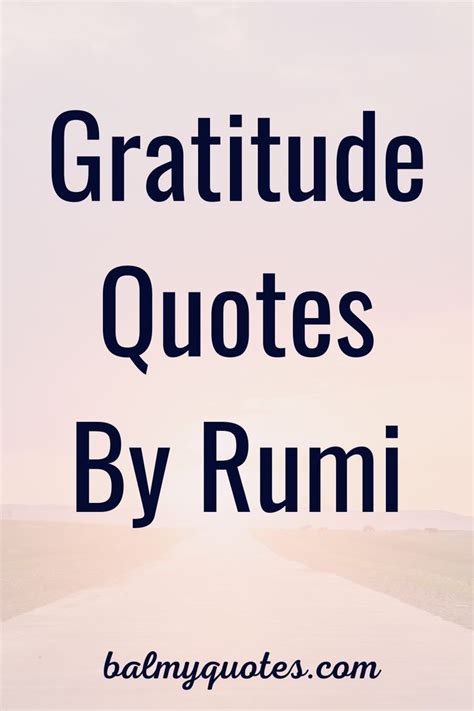 Gratitude Quotes By Rumi In 2024 Gratitude Quotes Gratitude Quotes