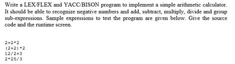 solved write a lex flex and yacc bison program to implement